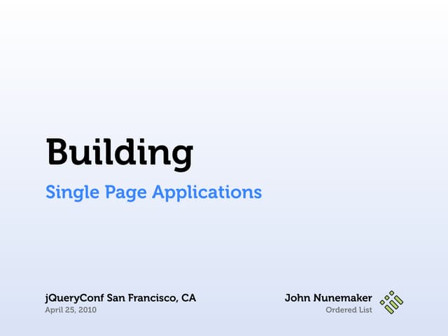 Building Evented Single Page Applications | PPT Building Evented Single Page Applications | PPT