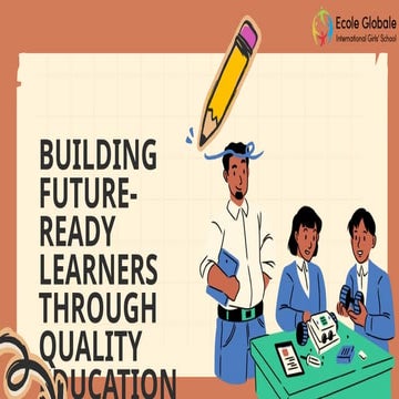 Building Future-Ready Learners Through Quality Education.pptx