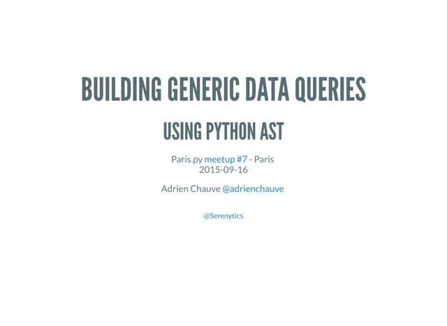 Building Generic Data Queries Using Python Ast Ppt