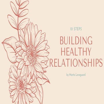 Cultivating Healthy Relationships Marta Loveguard | PPTX
