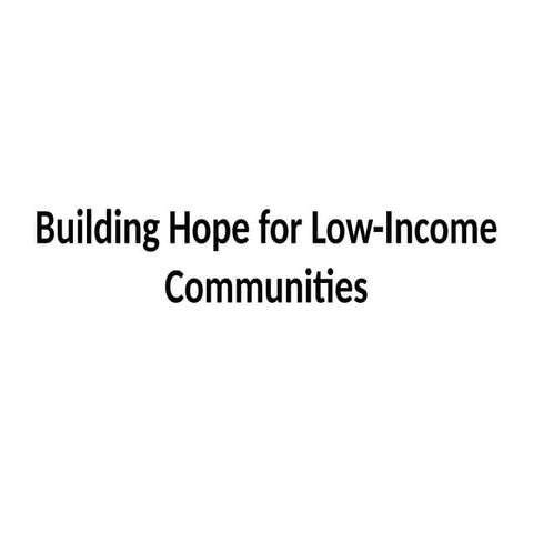 Empowering Low-Income Communities Through Foundation Philanthropy | PPTX