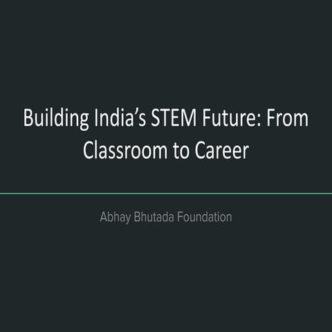 Building India’s STEM Future - From Classroom to Career | PDF