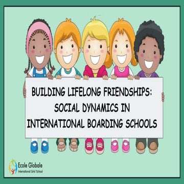 Building Lifelong Friendships Social Dynamics in International Boarding ...