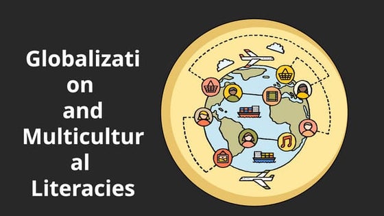 Globalization and-multicultural-literacies | PPT