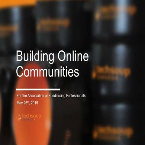 Building Online Communities: Are You Using the Right Channels for Your ...