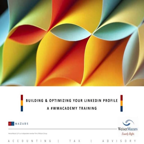 Building & Optimizing Your LinkedIn Profile | PPTX | Social Networking | Internet