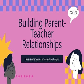 Building Parent-Teacher Relationships by Slidesgo.pptx