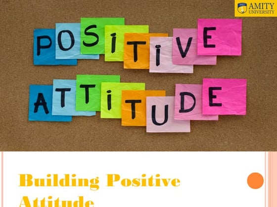 12 Steps To Developing A Positive Attitude | PPT