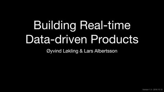 A primer on building real time data-driven products | PPT