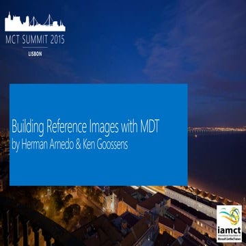 Building reference images with mdt compress - MCT EU Summit - Portugal ...