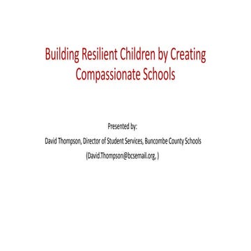 Building Resilient Children by Creating Compassionate Schools | PPT
