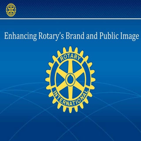Building Rotary's Brand and Enhancing Public Image | PPT