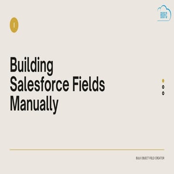 Building Salesforce Fields Manually? Perform all Field Operations in Few Clicks | PDF ...