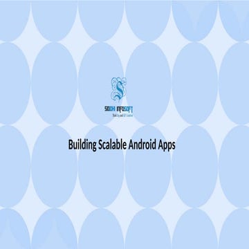 Building Scalable Android Apps: Best Practices for Modern Developers | PPTX