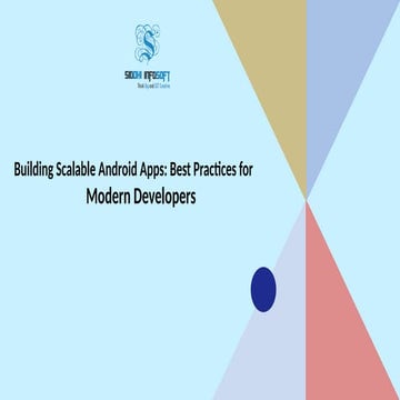 Building Scalable Android Apps: Best Practices for Modern Developers | PPTX