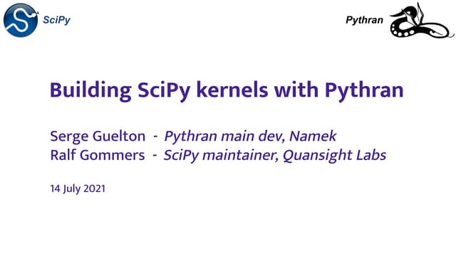 Building Scipy Kernels With Pythran Ppt