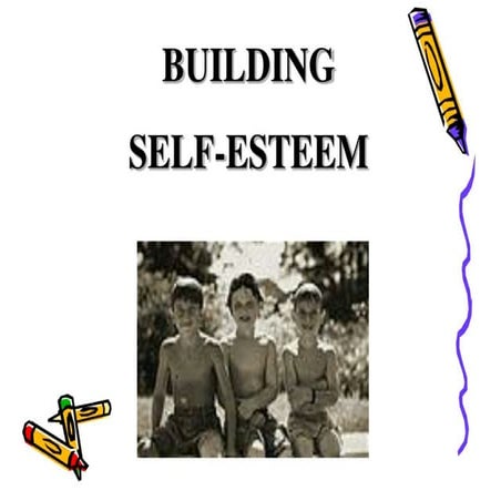 BUILDING SELF-ESTEEM | PPT