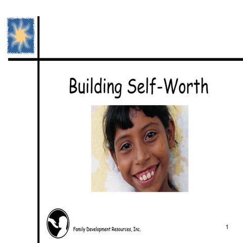 Building Self Worth, Self-Concept, and Self-Esteem | PPT