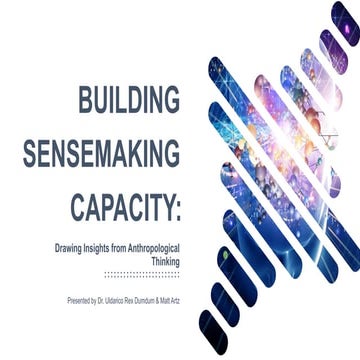 Building Sensemaking Capacity: Drawing Insights From Anthropological Thinking | PPTX