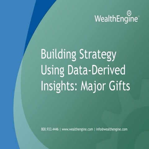 Building Strategy Using Data-Derived Insights: Major Gifts | PPT