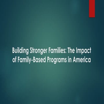 Building Stronger Families: The Impact of Family-Based Programs in ...