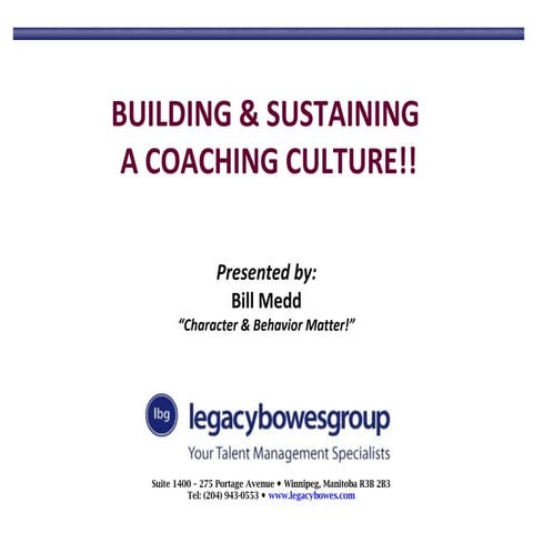 Building & Sustaining a Coaching Culture - Bill Medd, Legacy Bowes ...