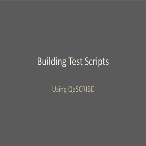 Building test scripts | PPTX | Computing | Technology & Computing