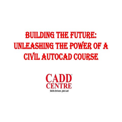 Building the Future: Unleashing the Power of a Civil AutoCAD Course | PDF | 3-D Graphics ...