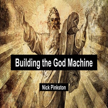 Building the God Machine | PPT