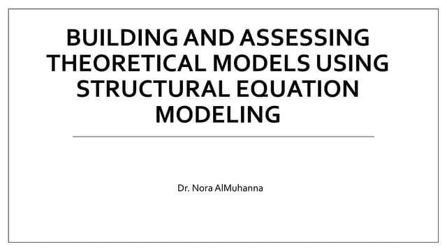 Building Theoretical Models Using Structured Equation Modeling Ppt