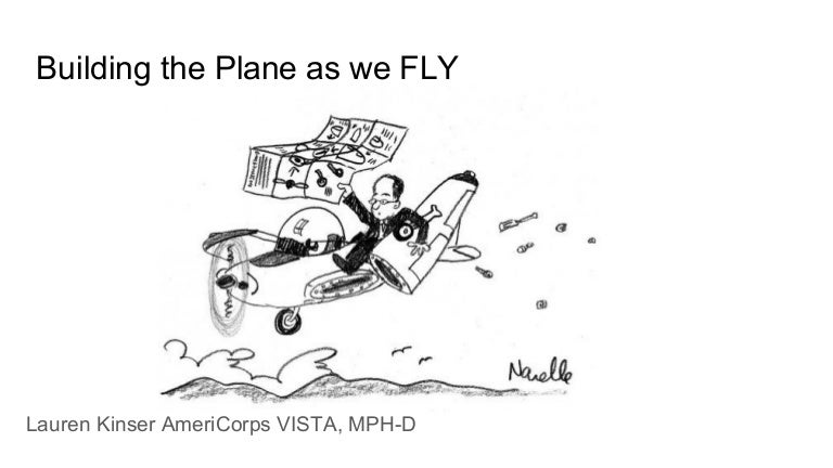 Building the Plane As We Fly