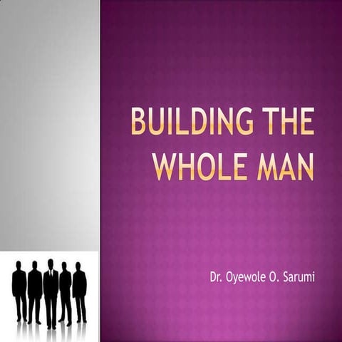 Building the whole man | PPTX