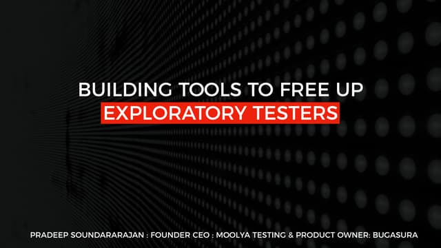Building tools to free up exploratory testers - appium conference talk ... Building tools to free up exploratory testers - appium conference talk ...