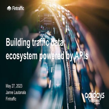 apidays Helsinki & North 2023 - Building traffic data ecosystem powered ...