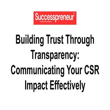 Building Trust Through Transparency_ Communicating Your CSR Impact ...