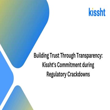 Building Trust Through Transparency Kissht's Commitment during ...