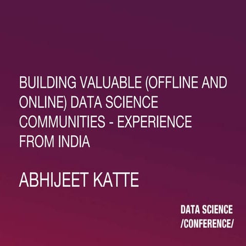 Building Valuable Online And Offline Data Science Communities