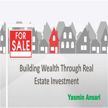 Building wealth through real estate investment! | PPT