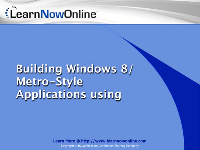 Building Windows 8 Metro Style Applications Using Javascript And Html5 Ppt