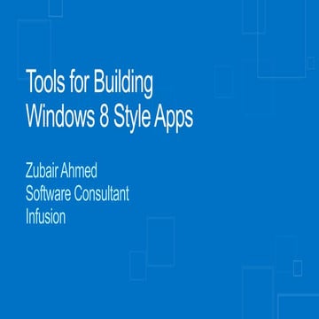 Tools for Building Windows 8 style apps | PPT