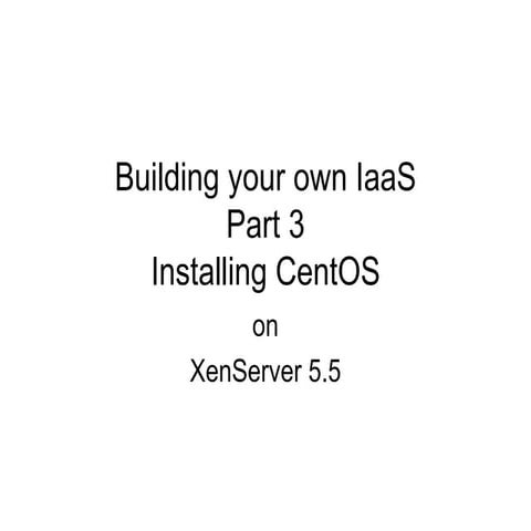 Installing centos on xenserver | PPT