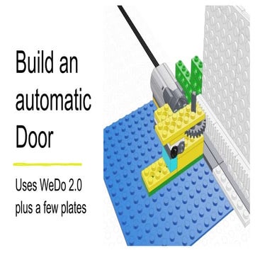Build instructions automatic door using WeDo 2.0 | PPTX