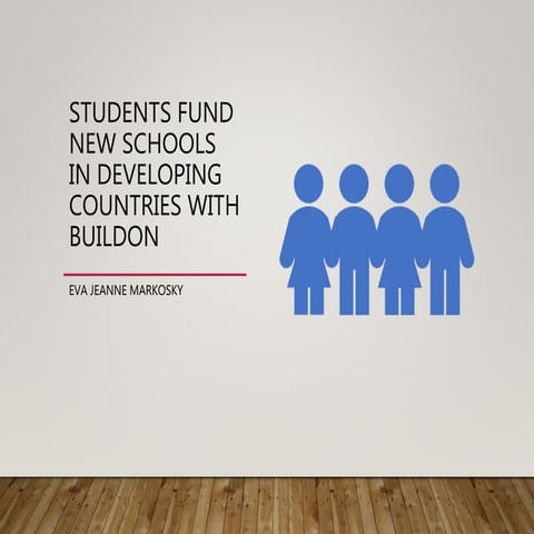 Students Fund New Schools in Developing Countries with BuildOn | PPTX