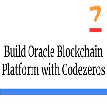 Build Oracle Blockchain Platform with Codezeros.pdf