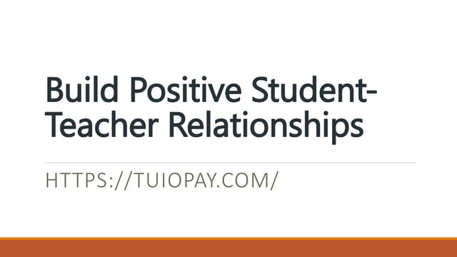 Build Positive Student-Teacher Relationships.pptx Build Positive Student-Teacher Relationships.pptx