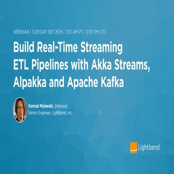 Build Real Time Streaming Etl Pipelines With Akka Streams Alpakka And Apache Kafka Ppt