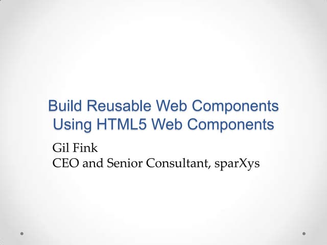 Build Reusable Web Components Using Html5 Web Ccomponents Ppt 0868