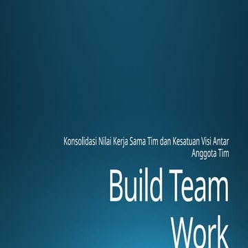 Build Team Work Membangun Kerja Sama Tim.pptx