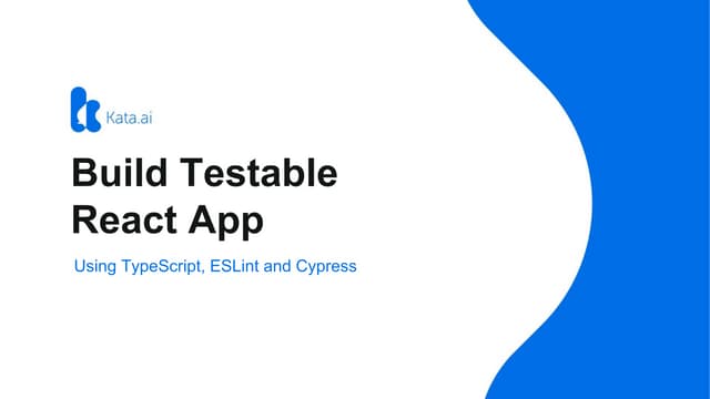 Build testable react app | PPT Build testable react app | PPT