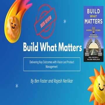 Build what matters - Book Review (Part 1) | PPT